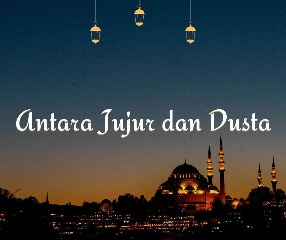Tentang Jujur Dan Dusta - Pesantren Riset Al-Muhtada